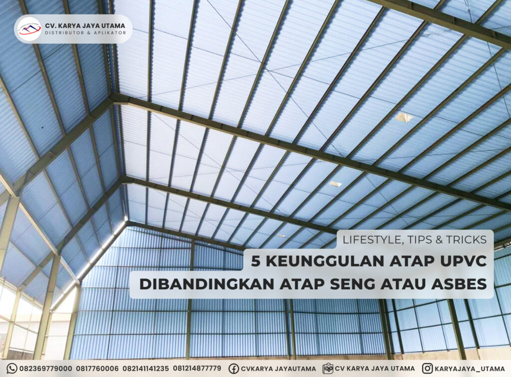 5 Keunggulan Atap uPVC Dibandingkan Atap Seng atau Asbes
